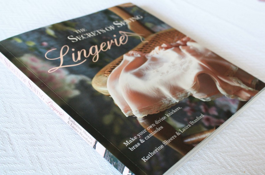 Book Review: The Secrets of Sewing Lingerie by Katherine Sheers and ...